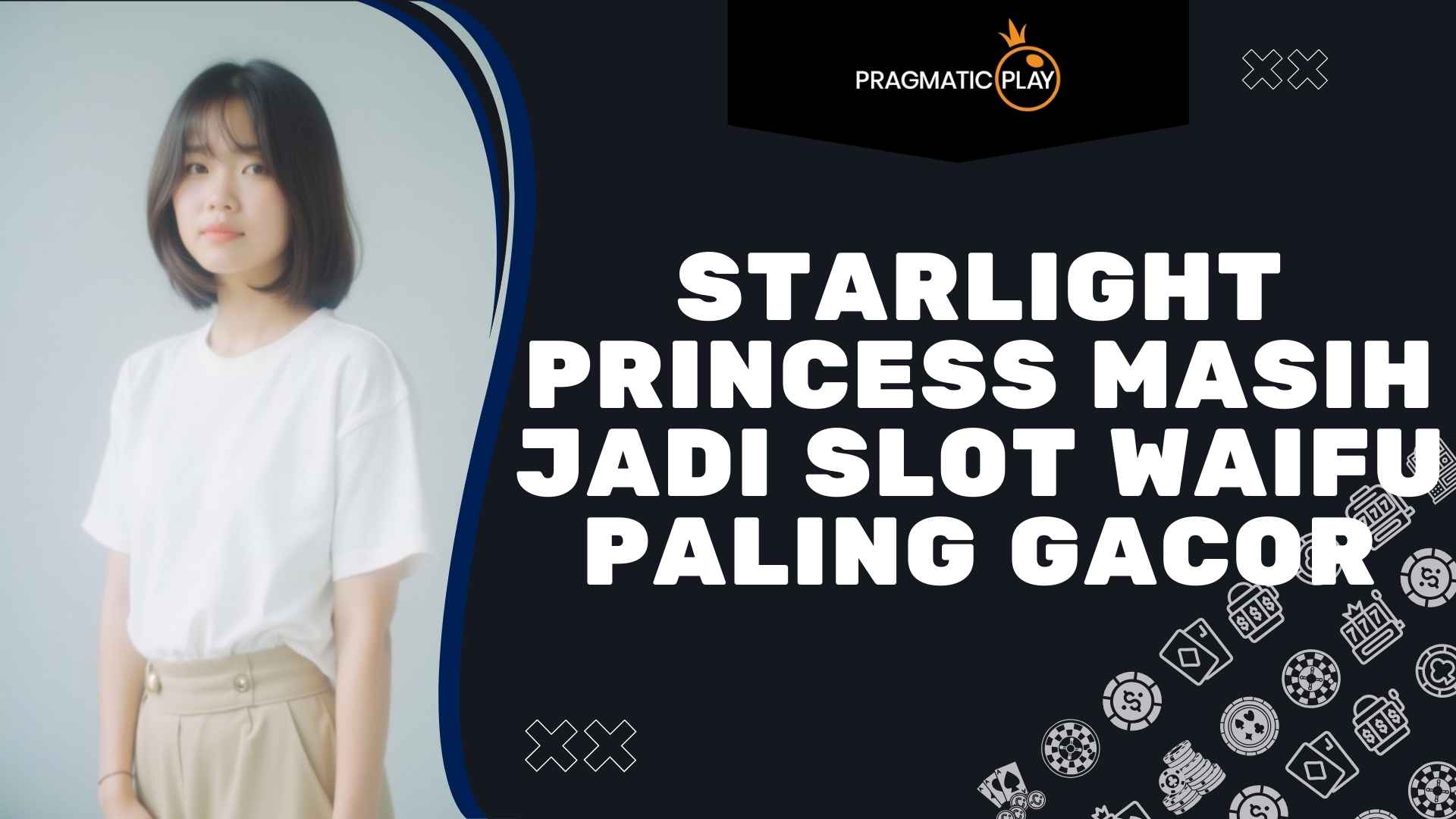 Starlight Princess Masih Jadi Slot Waifu Paling Gacor